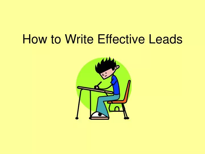 PPT - How to Write Effective Leads PowerPoint Presentation, free ...