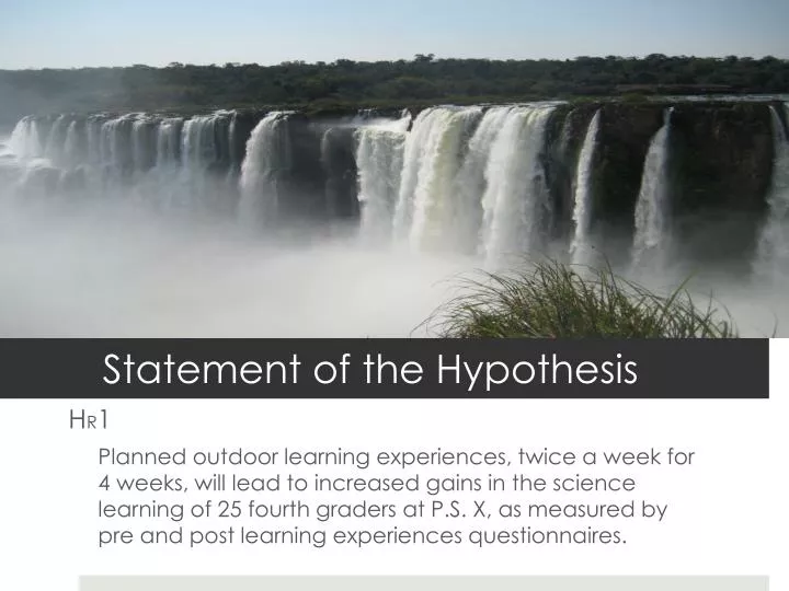 PPT - Statement of the Hypothesis PowerPoint Presentation, free ...