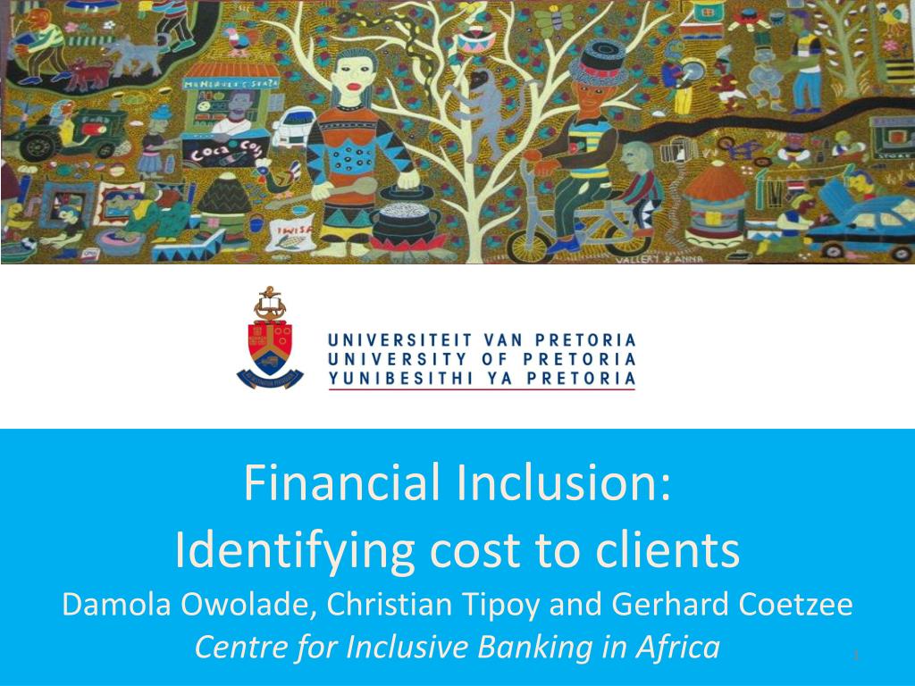 PPT - Financial Inclusion: Identifying cost to clients Damola Owolade ...