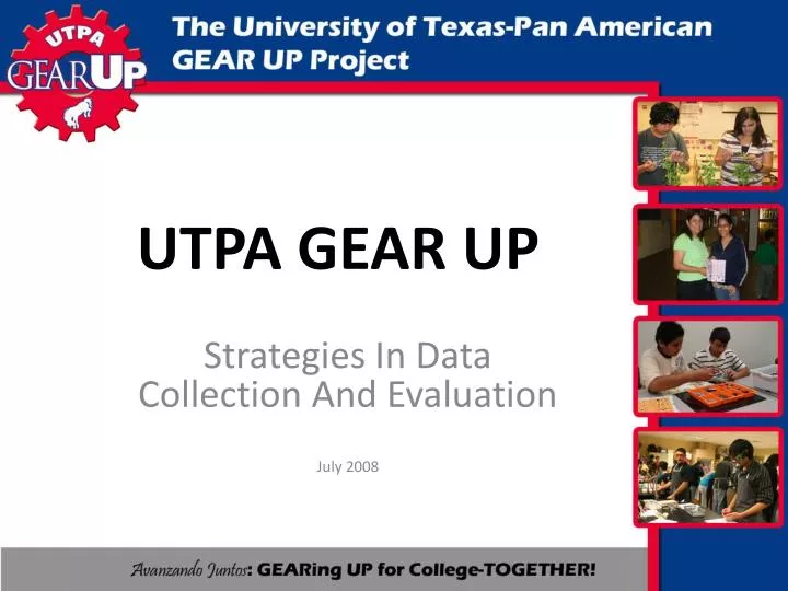 PPT - UTPA GEAR UP PowerPoint Presentation, free download - ID:674522