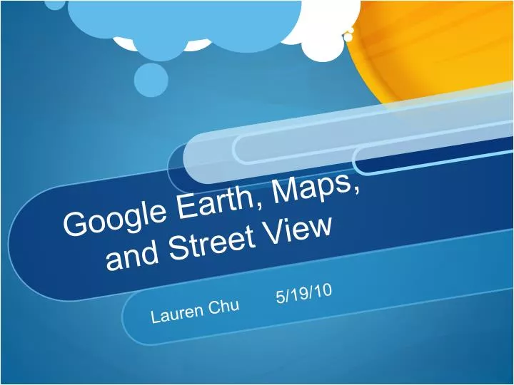 PPT - Google Earth, Maps, and Street View PowerPoint Presentation, free ...
