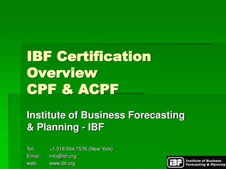 PPT - IBF Certification Overview CPF & ACPF PowerPoint Presentation ...
