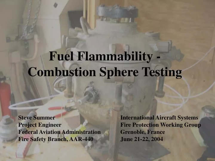 PPT - Fuel Flammability - Combustion Sphere Testing PowerPoint ...