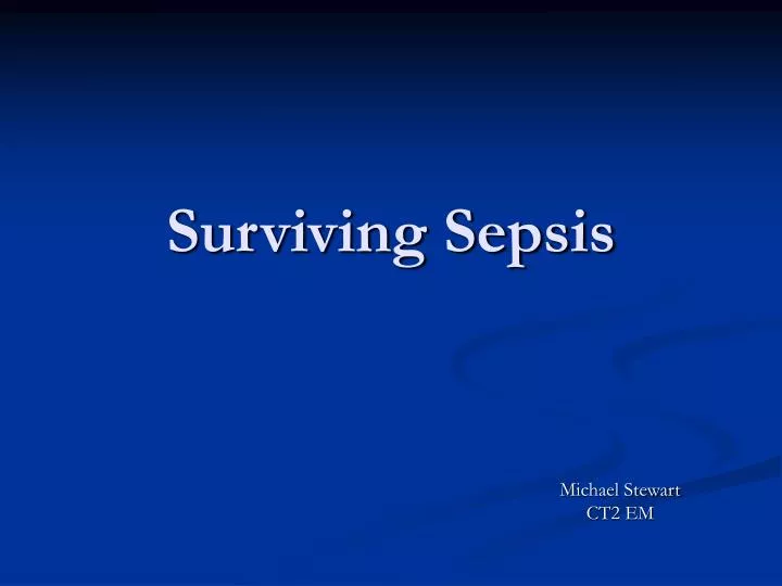PPT - Surviving Sepsis PowerPoint Presentation, free download - ID:676154