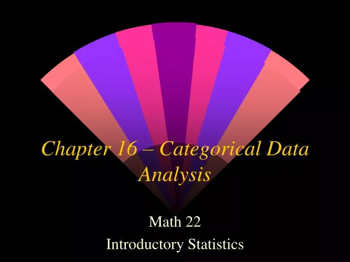 PPT - Chapter 16 – Categorical Data Analysis PowerPoint Presentation ...