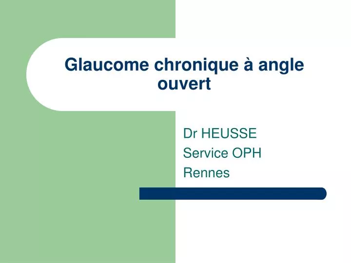 PPT - Glaucome chronique à angle ouvert PowerPoint Presentation, free ...