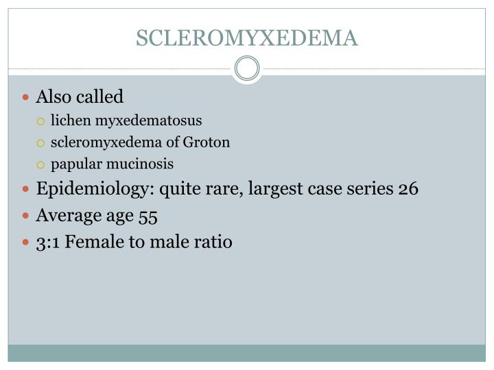 PPT - Scleromyxedema PowerPoint Presentation - ID:676666