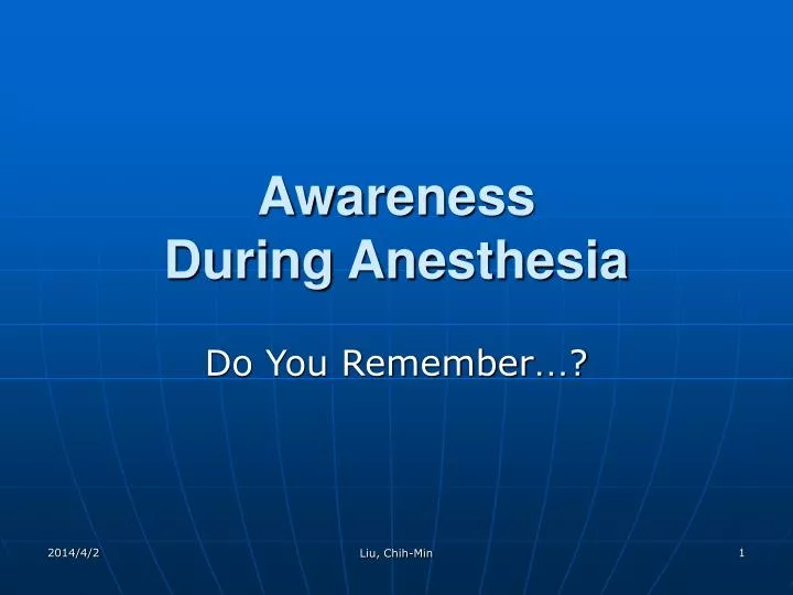 PPT - Awareness During Anesthesia PowerPoint Presentation, free ...