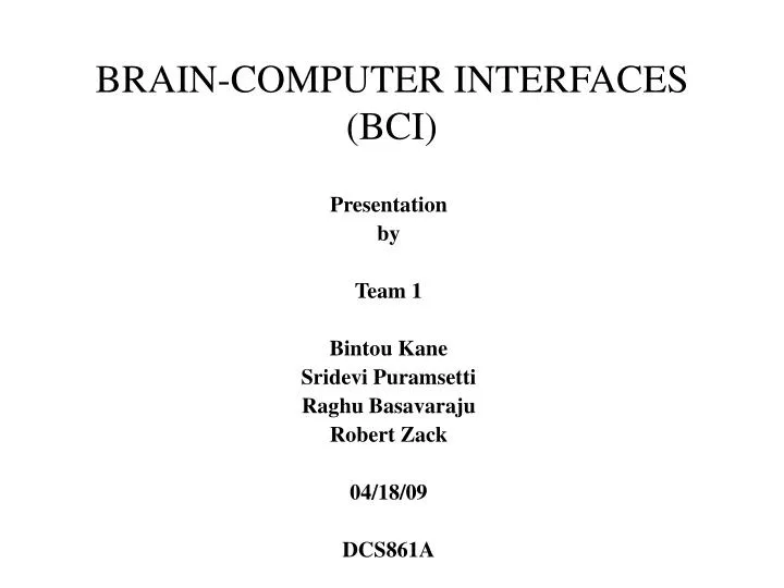 PPT - BRAIN-COMPUTER INTERFACES (BCI) PowerPoint Presentation, free download - ID:677752