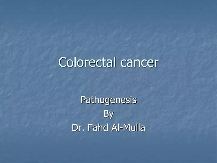 PPT - Colorectal cancer PowerPoint Presentation, free download - ID:678460