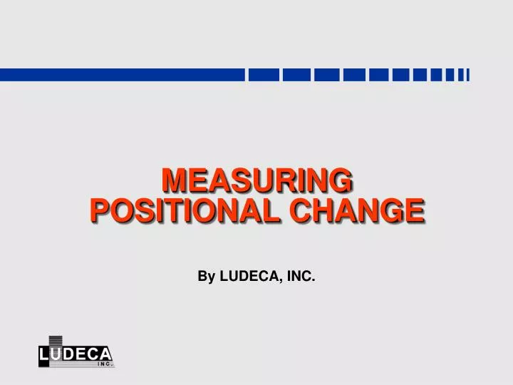 PPT - MEASURING POSITIONAL CHANGE PowerPoint Presentation, free ...