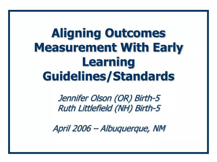 PPT - Aligning Outcomes Measurement With Early Learning Guidelines ...