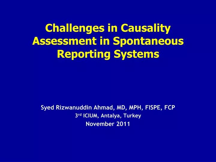 PPT - Challenges in Causality Assessment in Spontaneous Reporting ...