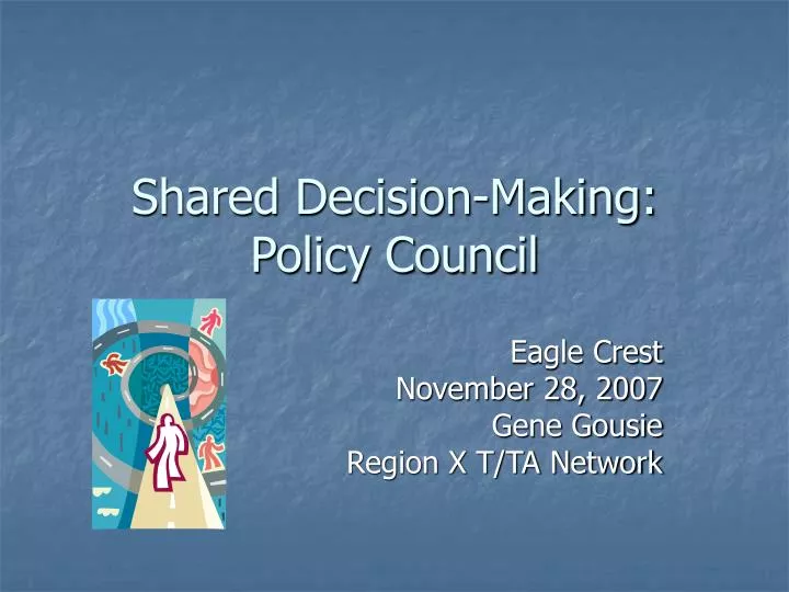PPT - Shared Decision-Making: Policy Council PowerPoint Presentation ...