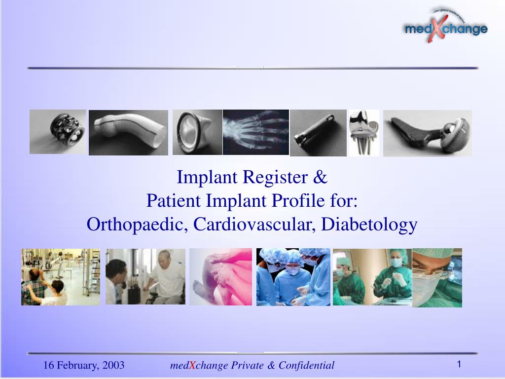 PPT - Implant Register & Patient Implant Profile for: Orthopaedic ...
