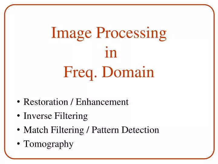 PPT - Image Processing in Freq. Domain PowerPoint Presentation, free ...