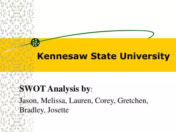 PPT - Kennesaw State University PowerPoint Presentation, free download ...