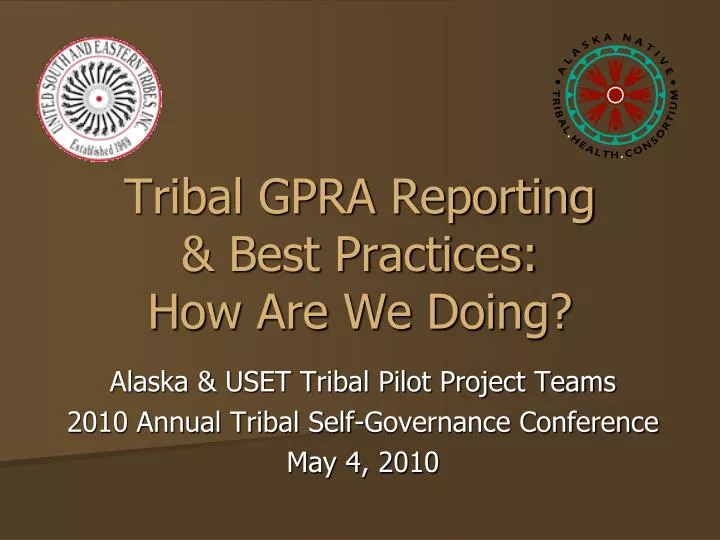 PPT - Tribal GPRA Reporting & Best Practices: How Are We Doing ...