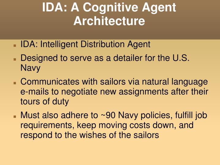 PPT - IDA: A Cognitive Agent Architecture Lisa Soros PowerPoint ...