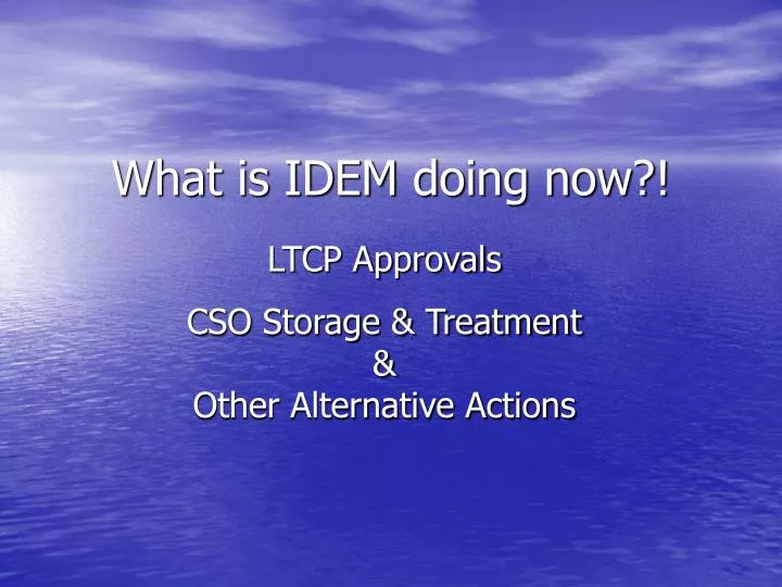 PPT - What is IDEM doing now?! PowerPoint Presentation, free download ...
