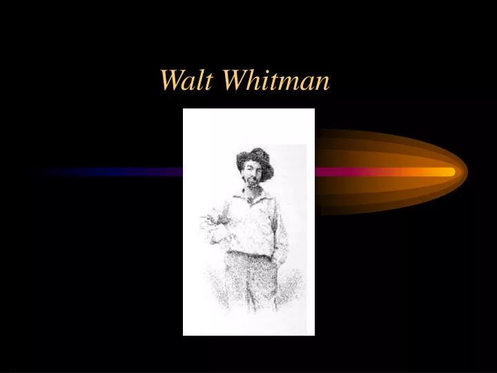 PPT - Walt Whitman PowerPoint Presentation, free download - ID:686572