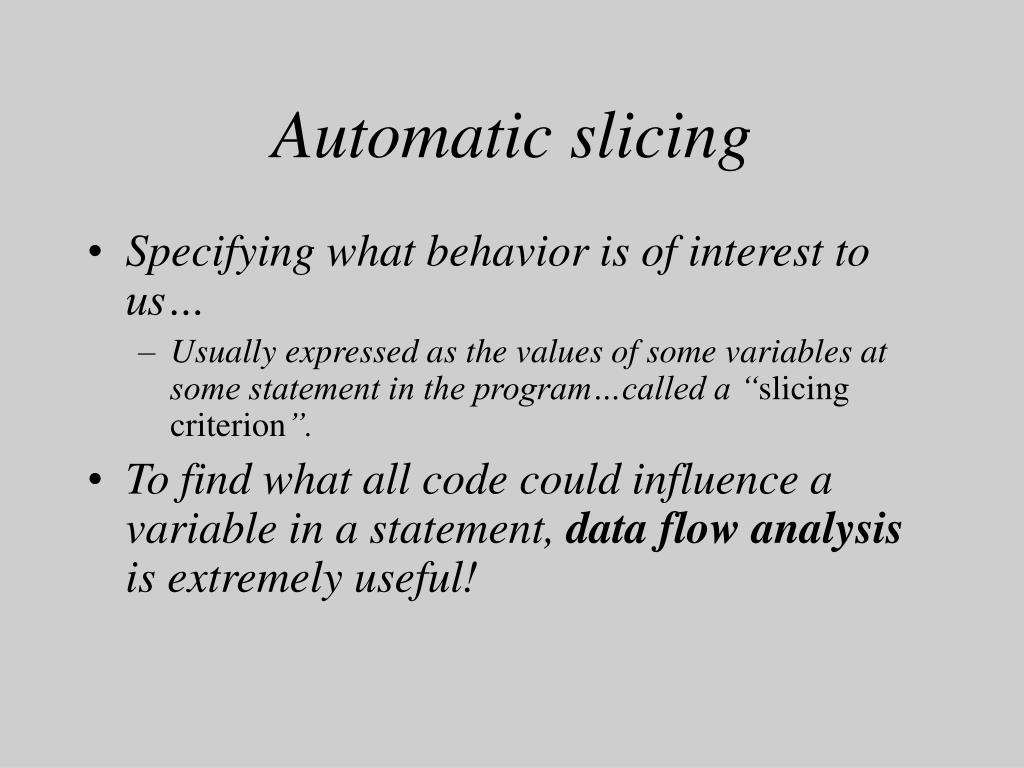 Ppt Program Slicing Mark Weiser And Precise Dynamic Slicing Algorithms Xiangyu Zhang Rajiv 1563