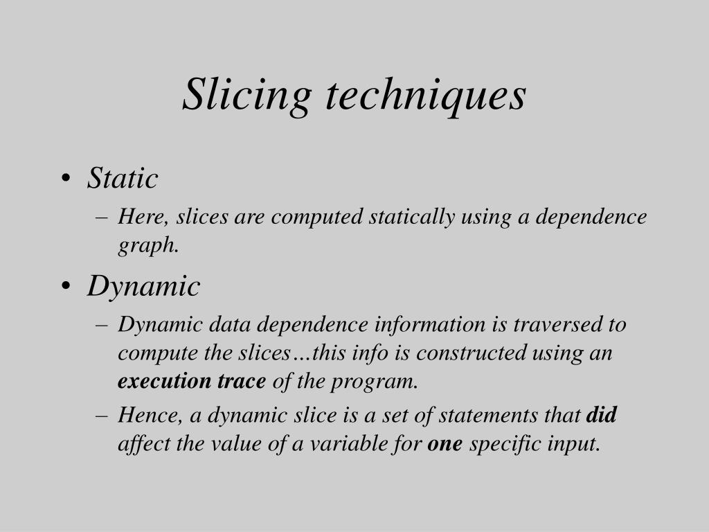 Ppt Program Slicing Mark Weiser And Precise Dynamic Slicing Algorithms Xiangyu Zhang Rajiv