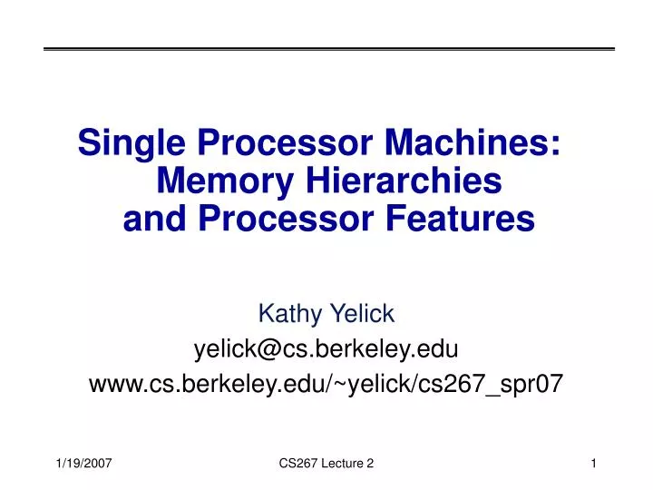 PPT - Single Processor Machines: Memory Hierarchies and Processor Features PowerPoint ...