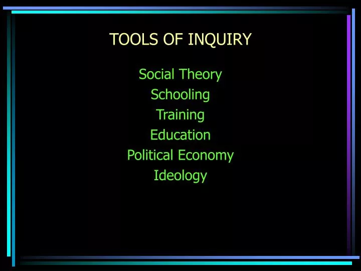 PPT - TOOLS OF INQUIRY PowerPoint Presentation, free download - ID:687649