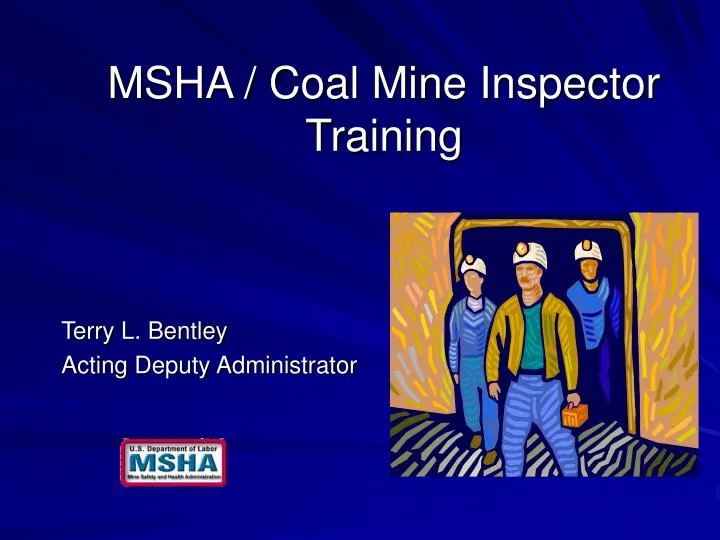 PPT - MSHA / Coal Mine Inspector Training PowerPoint Presentation, free ...