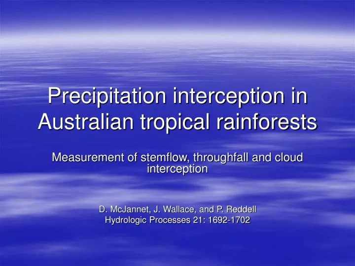 PPT - Precipitation interception in Australian tropical rainforests ...