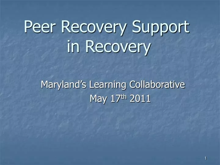 PPT - Peer Recovery Support in Recovery PowerPoint Presentation, free ...