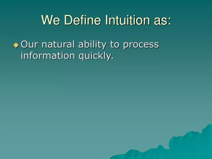 PPT - We Define Intuition as: PowerPoint Presentation, free download ...