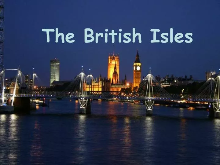 PPT - The British Isles PowerPoint Presentation, free download - ID:689600
