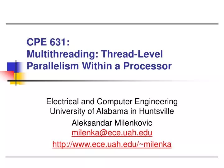 PPT - CPE 631: Multithreading: Thread-Level Parallelism Within a ... PPT - CPE 631: Multithreading: Thread-Level Parallelism Within a ...