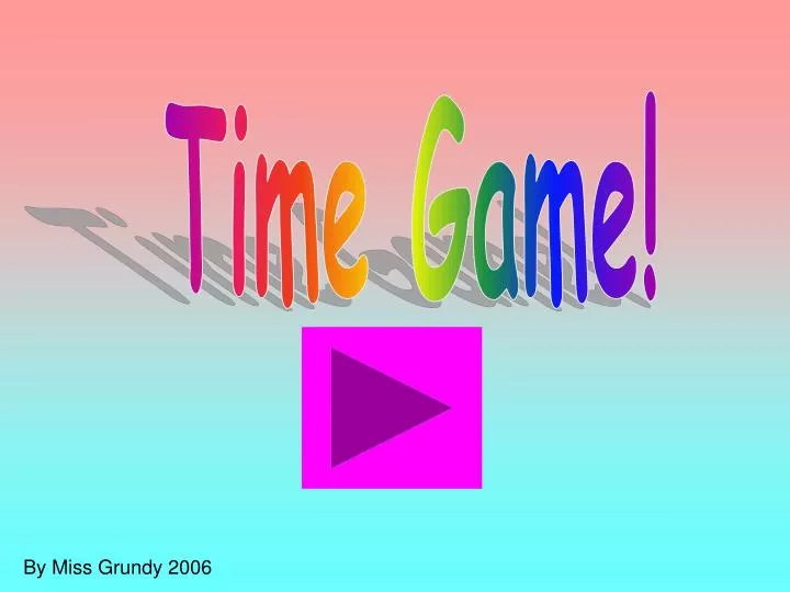 PPT - Time Game! PowerPoint Presentation, free download - ID:692020