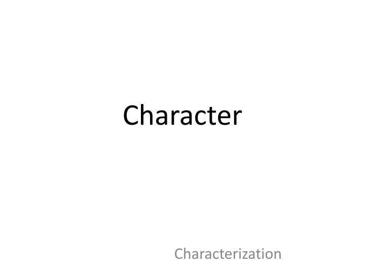 PPT - Character PowerPoint Presentation, free download - ID:692450
