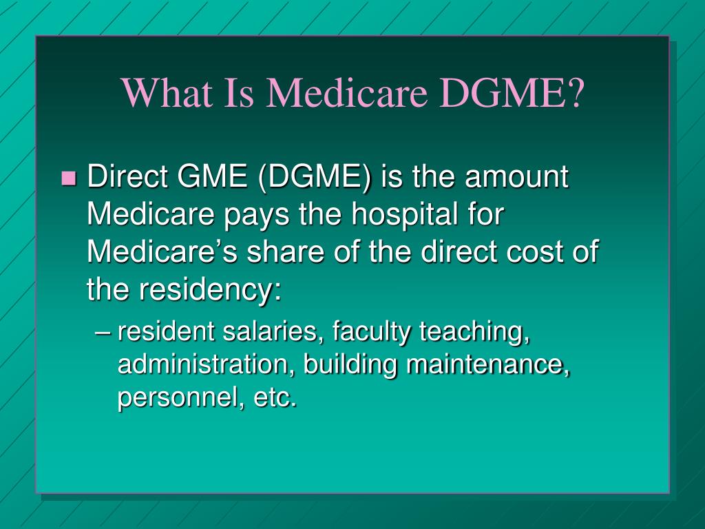 PPT - Medicare & Medicaid GME Payments to Hospitals Brief Overview ...