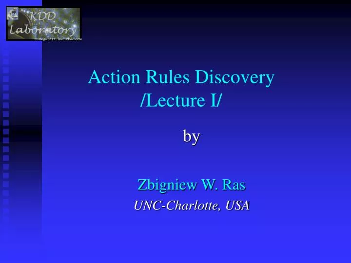 PPT - Action Rules Discovery /Lecture I/ PowerPoint Presentation, free ...