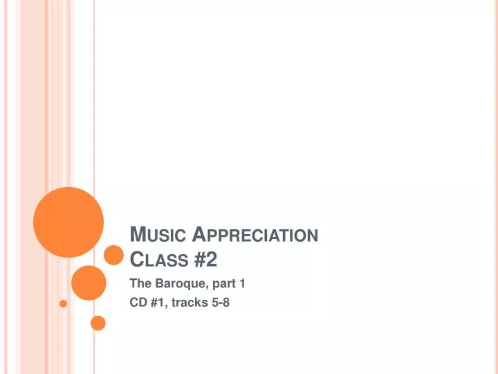 PPT - Music Appreciation Class #2 PowerPoint Presentation, free ...