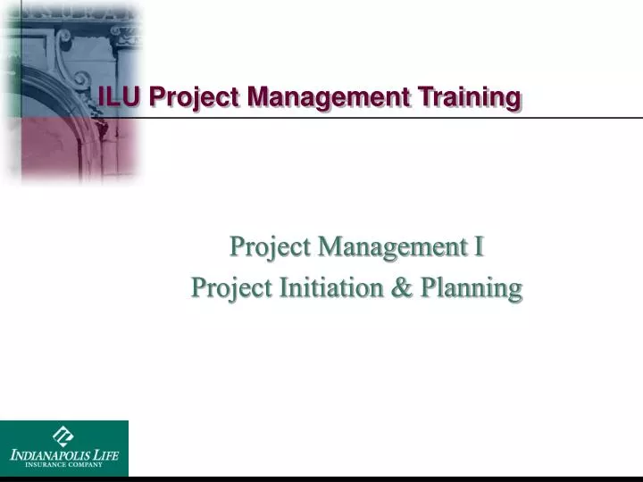 PPT - ILU Project Management Training PowerPoint Presentation, free ...