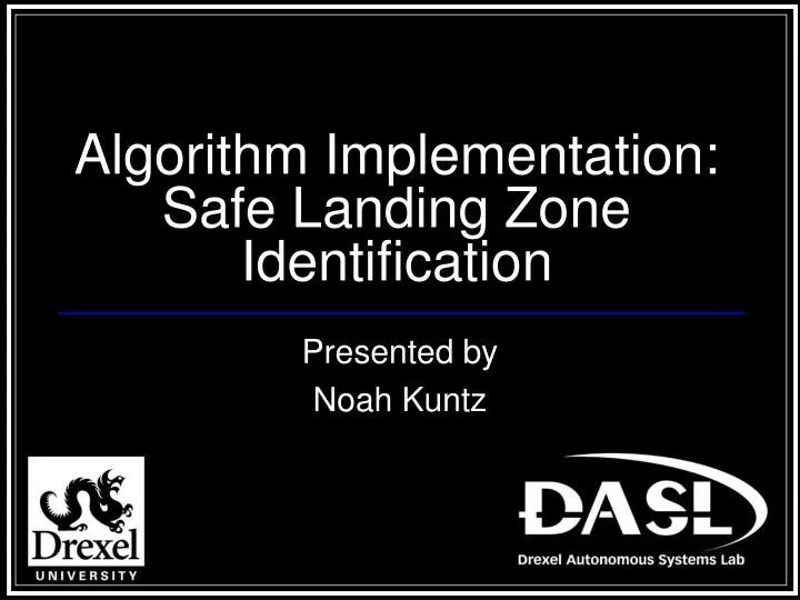 PPT - Algorithm Implementation: Safe Landing Zone Identification ...