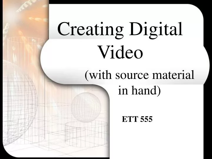 PPT - Creating Digital Video PowerPoint Presentation, free download ...