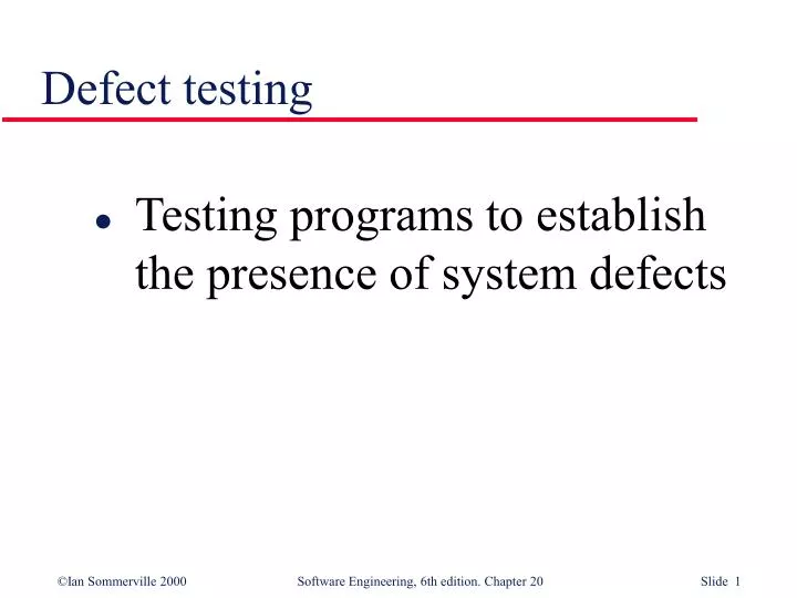 PPT - Defect testing PowerPoint Presentation, free download - ID:704002
