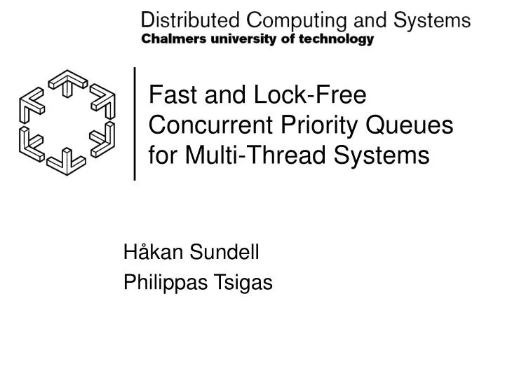 PPT - Fast and Lock-Free Concurrent Priority Queues for Multi-Thread ...