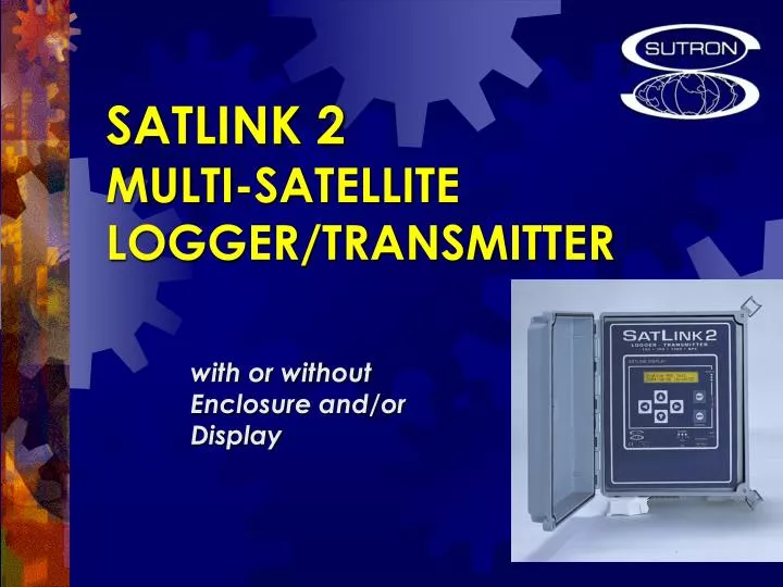 PPT - SATLINK 2 MULTI-SATELLITE LOGGER/TRANSMITTER PowerPoint ...