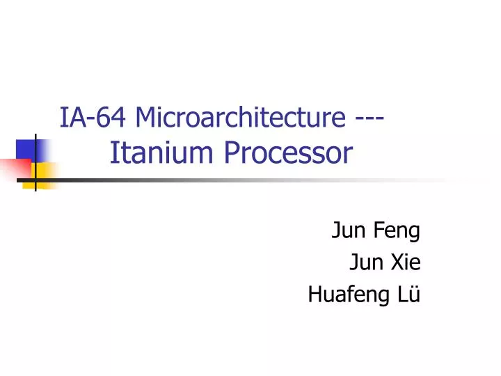 PPT - IA-64 Microarchitecture --- Itanium Processor PowerPoint ...