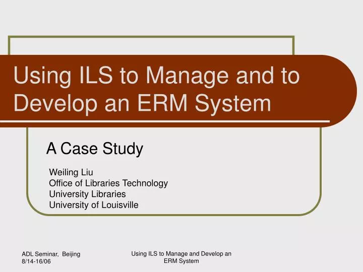 PPT - Using ILS to Manage and to Develop an ERM System PowerPoint ...
