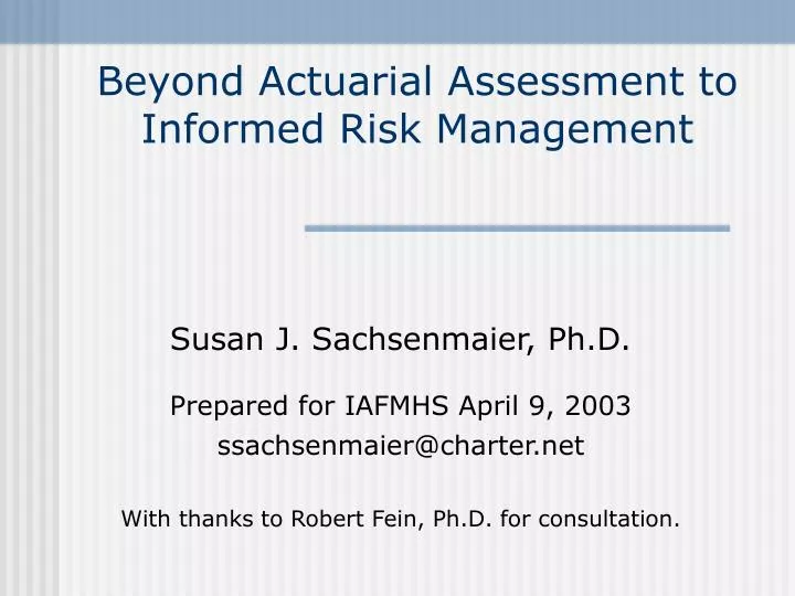 PPT - Beyond Actuarial Assessment to Informed Risk Management ...