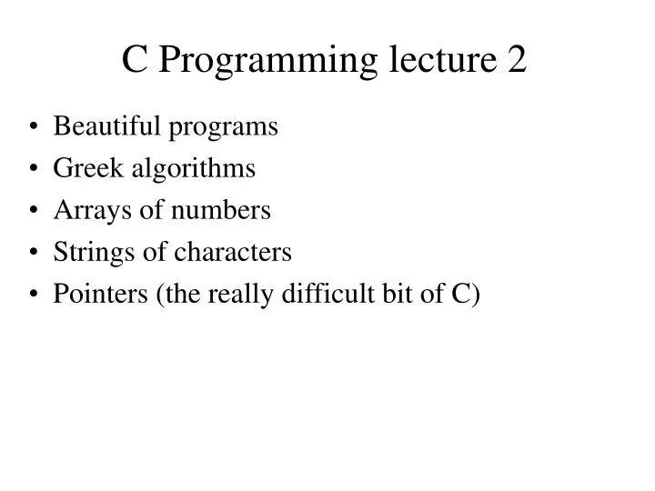 Ppt C Programming Lecture 2 Powerpoint Presentation Free Download Id712936